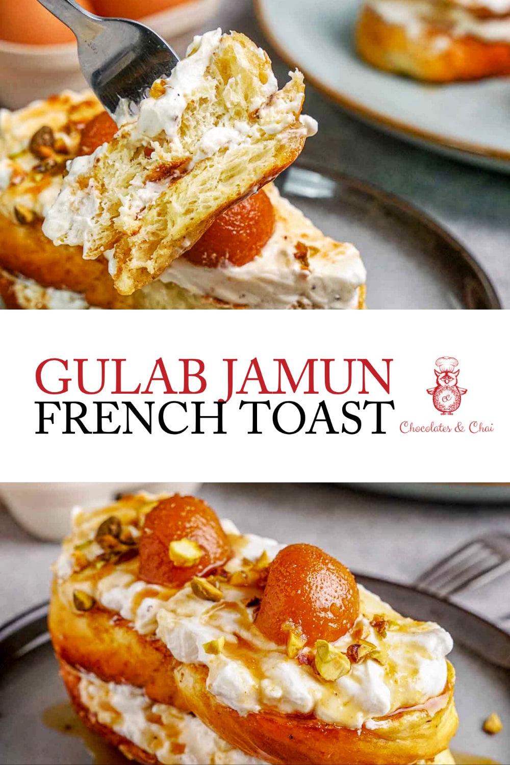 Gulab Jamun French Toast - Chocolates & Chai