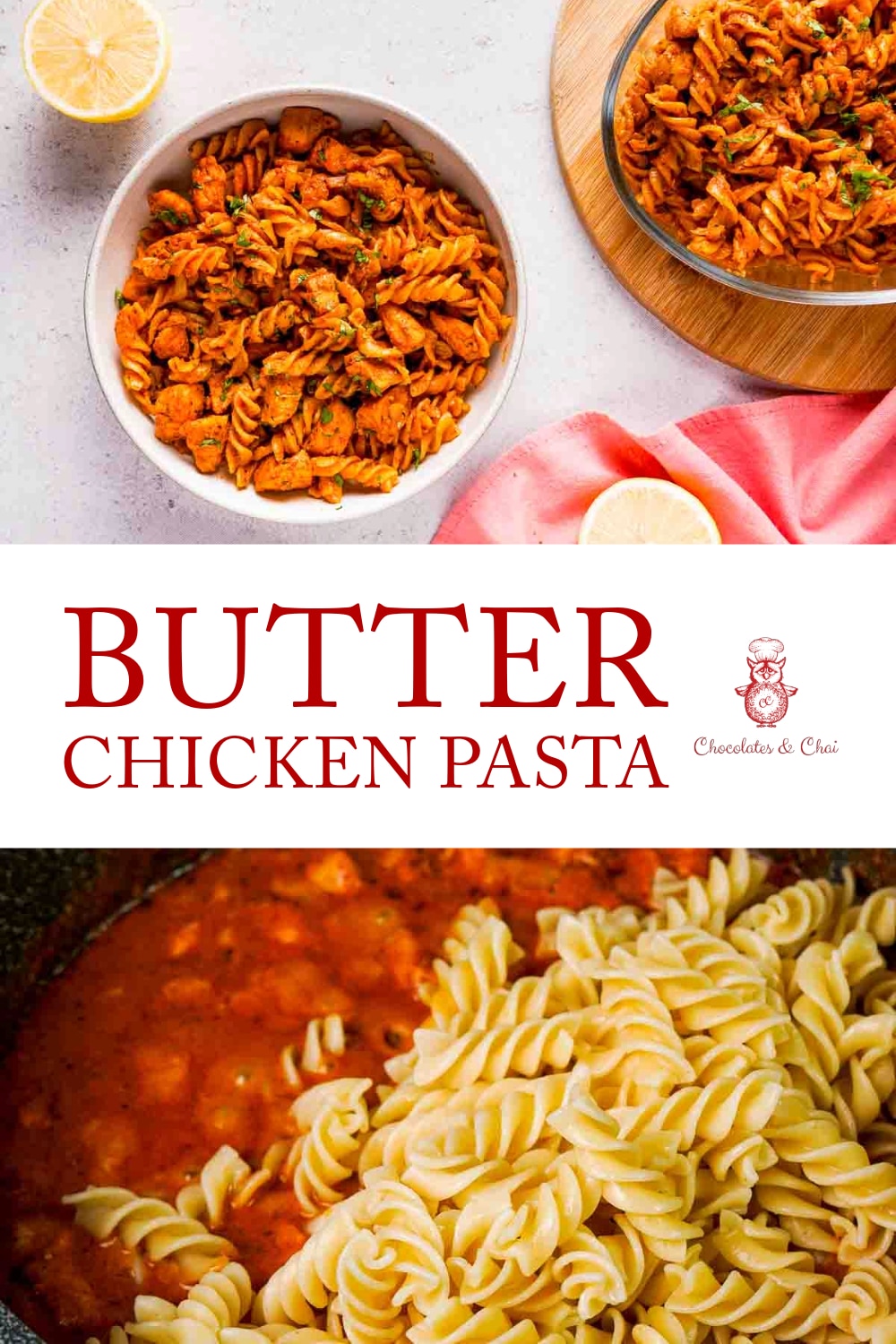 Butter Chicken Pasta - Chocolates & Chai
