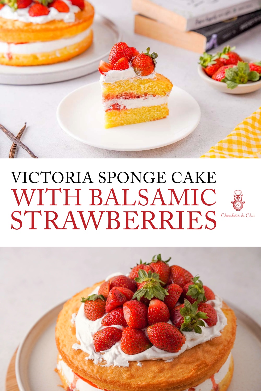 Victoria Sponge Cake with Balsamic Strawberries - Chocolates & Chai