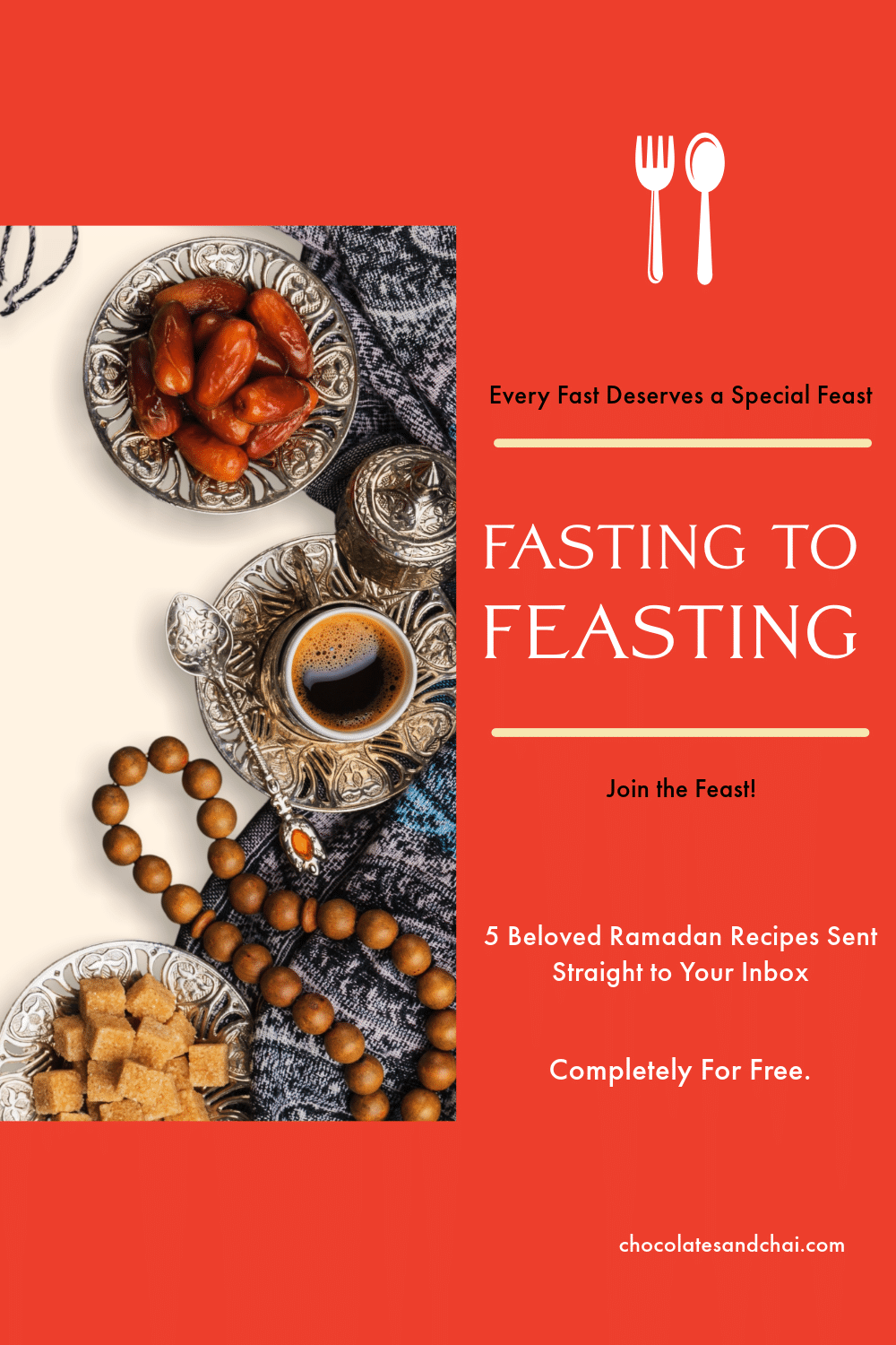 Fasting to Feasting - Chocolates & Chai